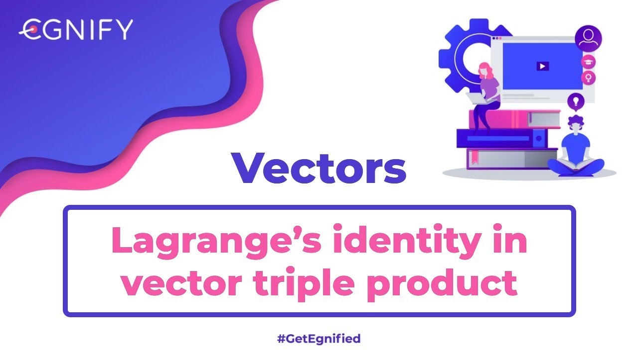 52.Lagrange’s identity in vector triple product | Vectors | JEE Maths ...