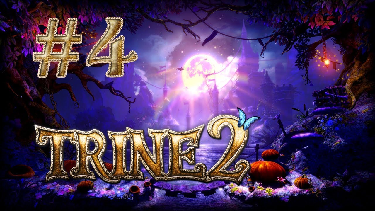 Trine 2 - Кооператив - Окаменелое Дерево - Прохождение [#4] | PC - YouTube