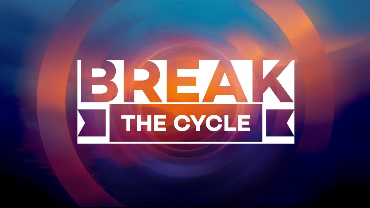 Break the Cycle! Pt 3 - YouTube