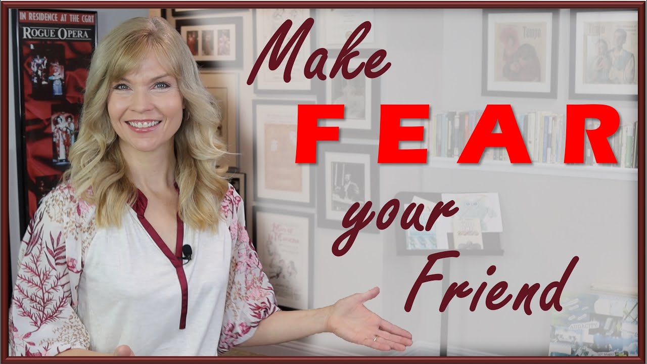 Is Fear Undermining Your Performing? Here's How to Make Friends With ...