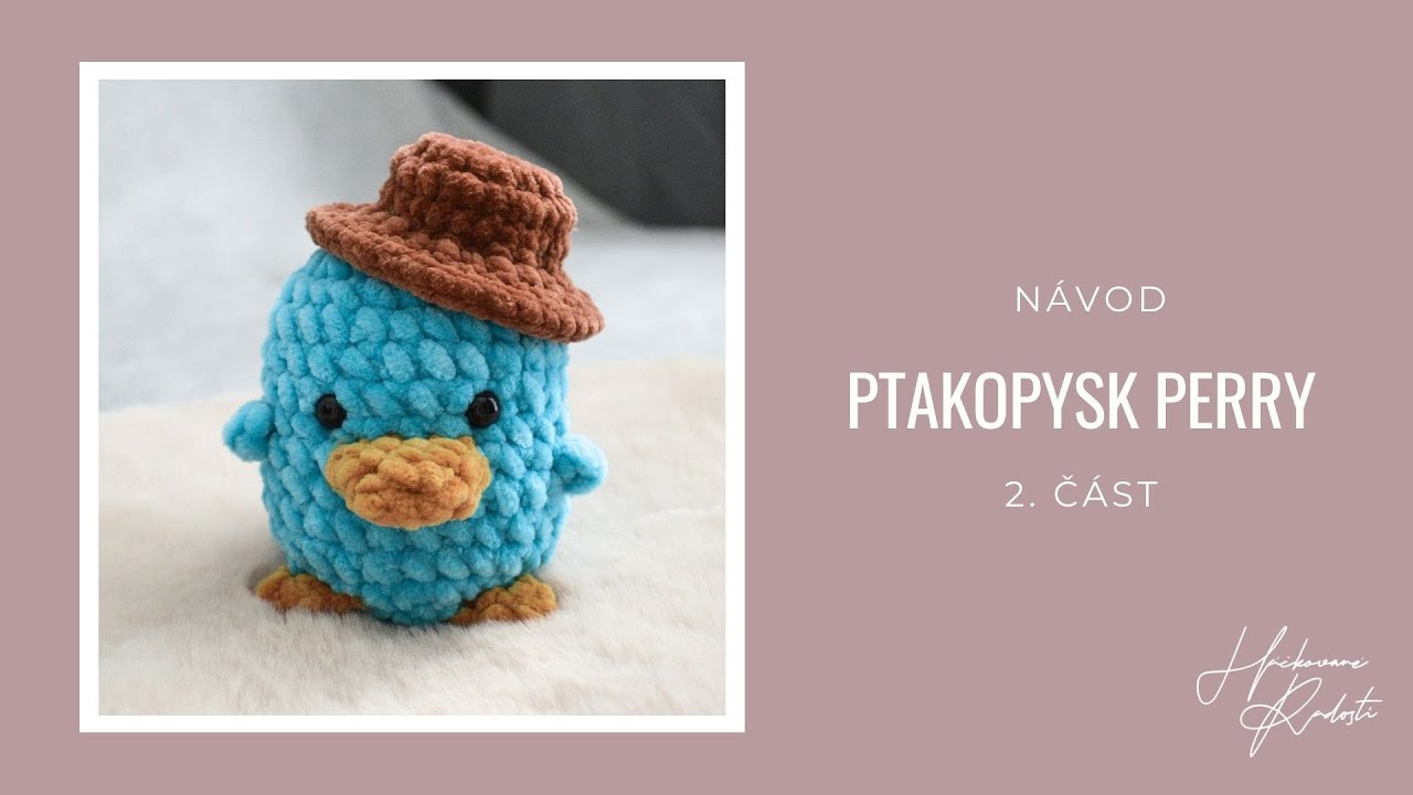 HÁČKOVANÝ PTAKOPYSK PERRY - 2. ČÁST I Phineas a Ferb I NÁVOD PRO ...