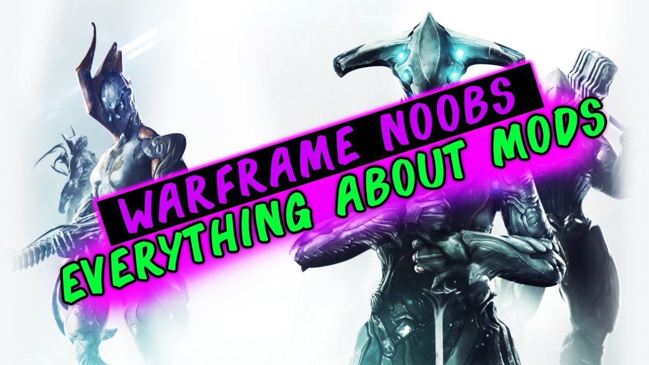 Warframe: What Are Mods For? - YouTube