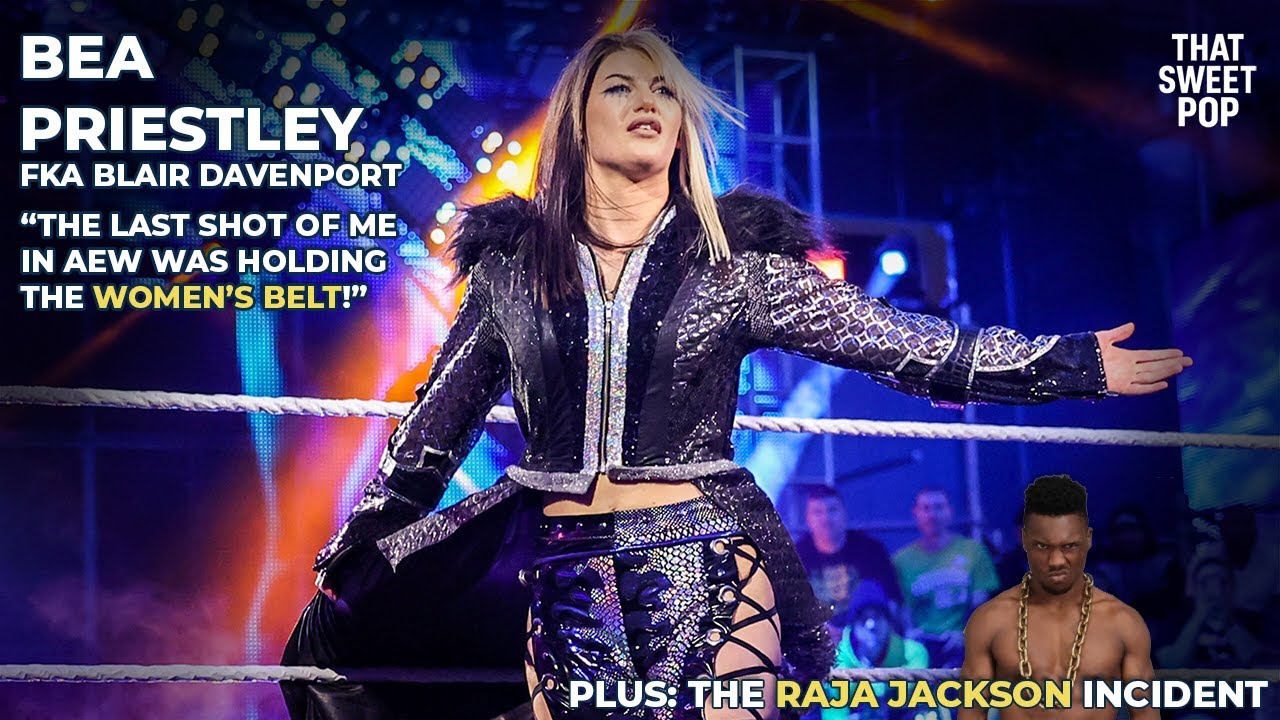 Ep. 2 Bea Priestley on the UK, AEW, Stardom and NXT + Raja Jackson ...
