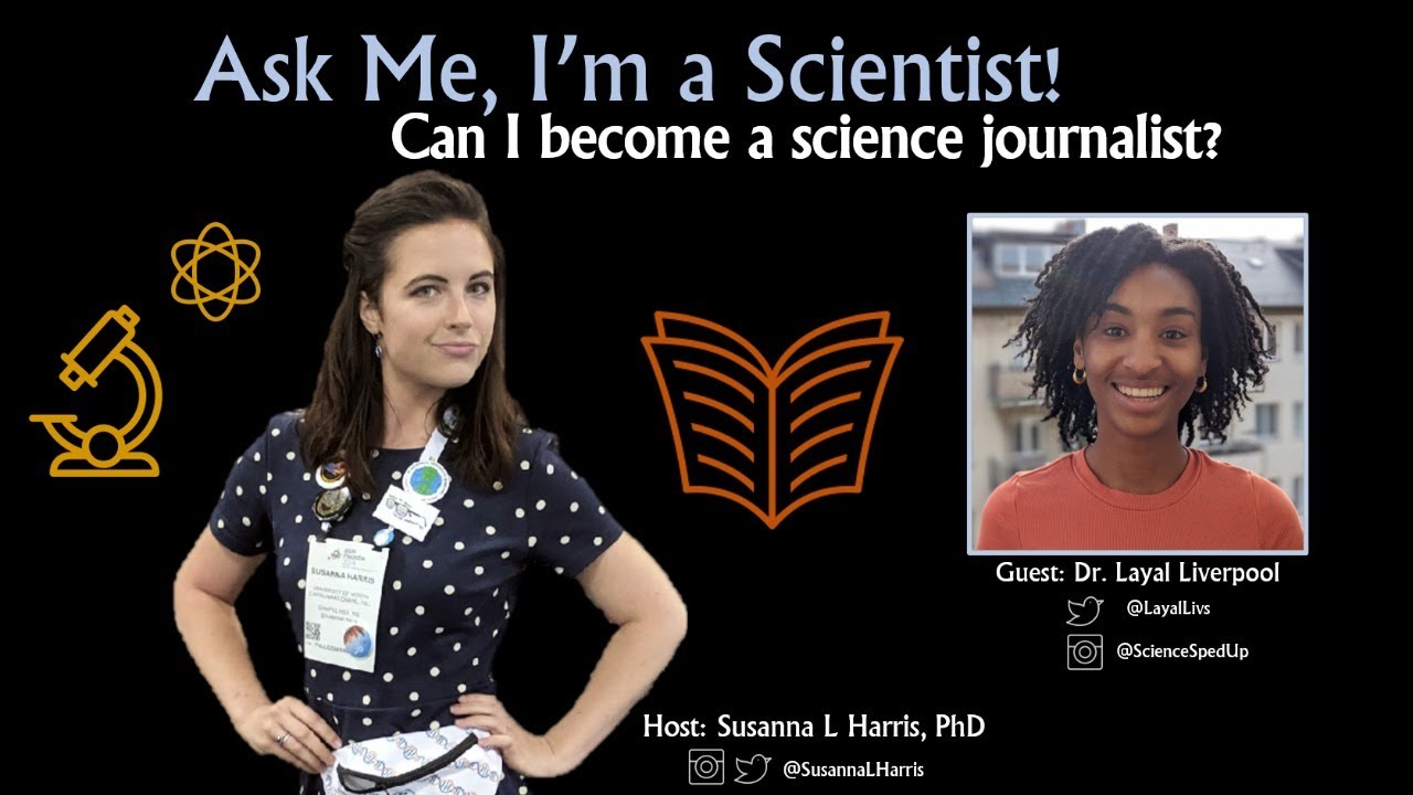 Can I become a science journalist? ~ Ask Me, I'm a Scientist w/Dr ...