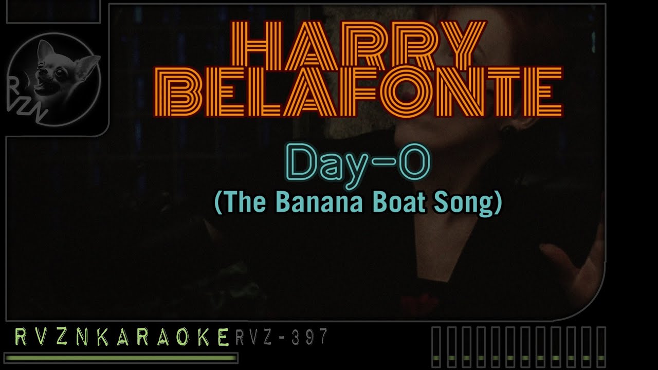 HARRY BELAFONTE - "Day-O (the Banana Boat Song)" Karaoke - YouTube