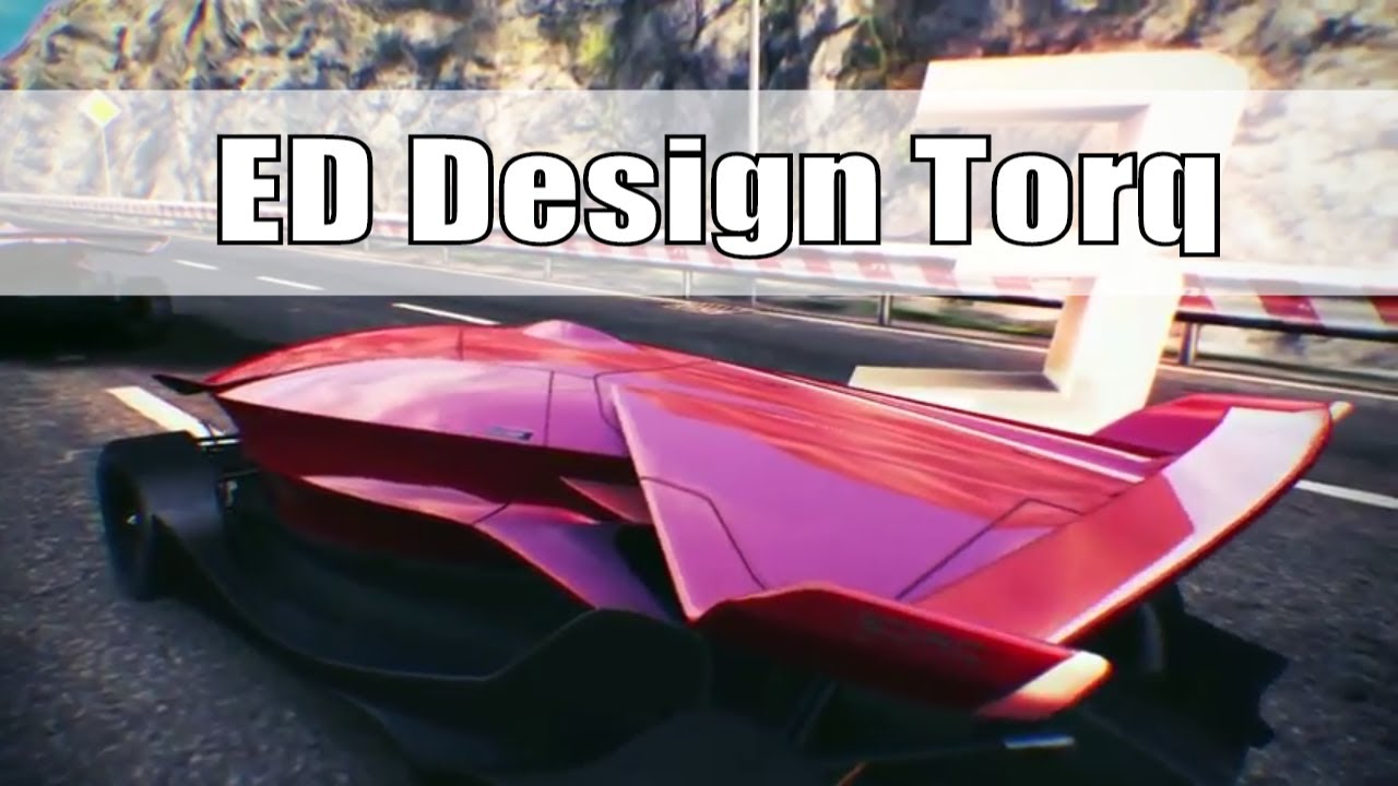 ED Design Torq | Asphalt 8 : Airborne | Gameplay - YouTube