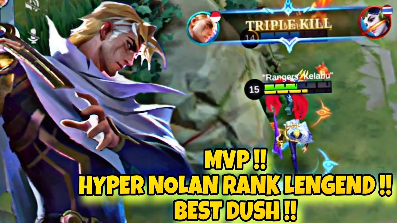MVP !! HYPER NOLAN RANK LEGEND !! BEST DUSH || MLBB - YouTube