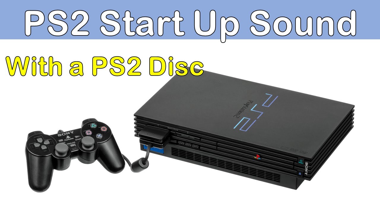 PlayStation 2 Startup Sound (With PS2 Disc) - YouTube