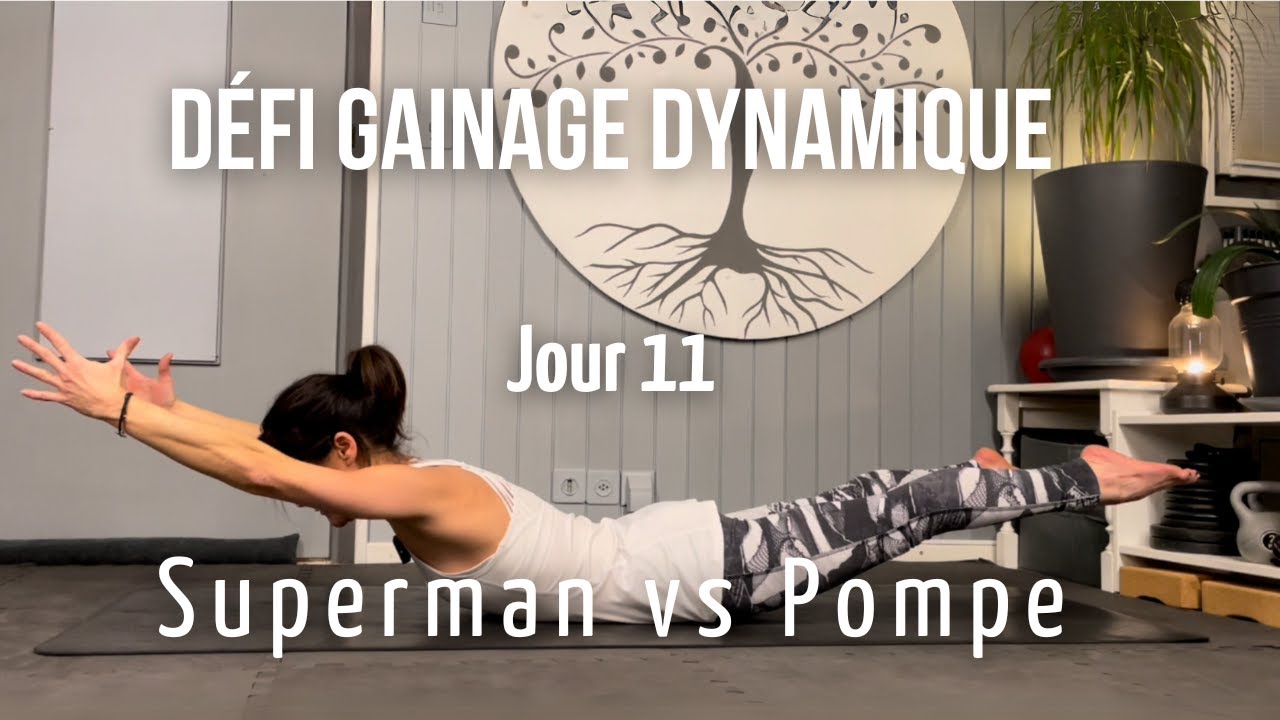 Défi Gainage Dynamique - Jour 11 | Superman VS Pompe : Puissance ...