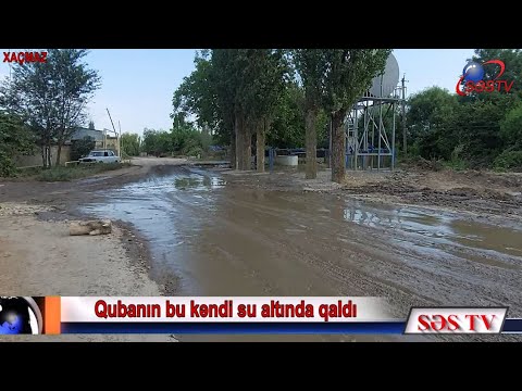 Xaçmazın bu kəndi su altında qaldı