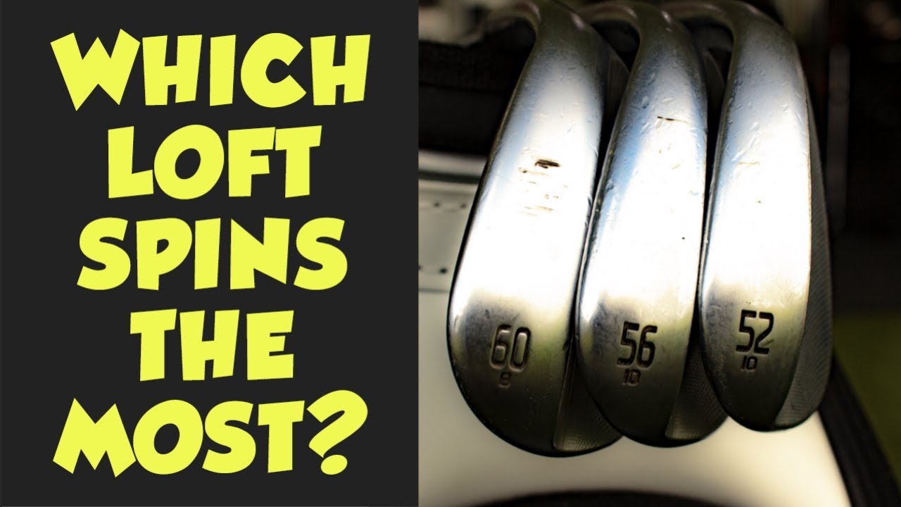 WHICH WEDGE LOFT CREATES THE MOST BACKSPIN? - YouTube