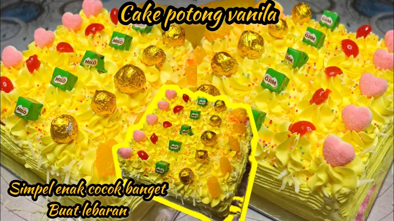 Cake potong vanila // Cake lebaran paling pas buat lebaran🥰 - YouTube