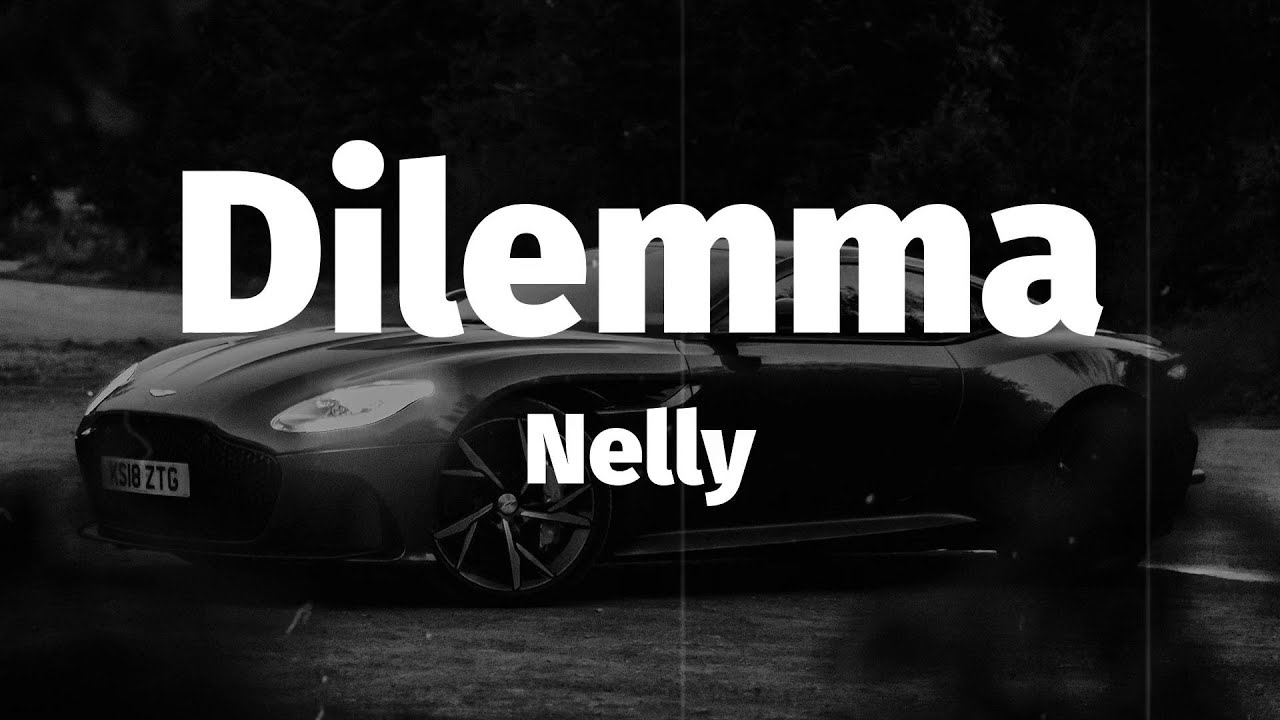 Nelly - Dilemma (Lyrics) - YouTube