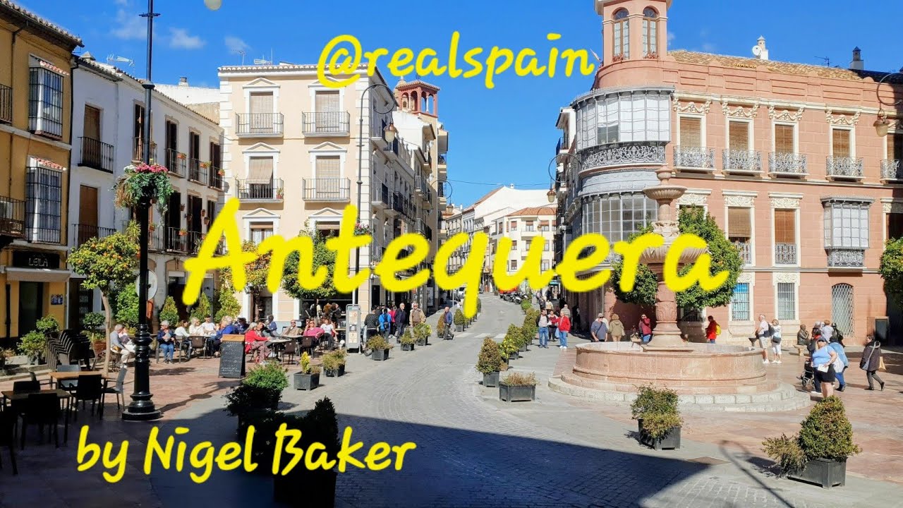 Antequera - City Guide @realspain by Nigel Baker - YouTube