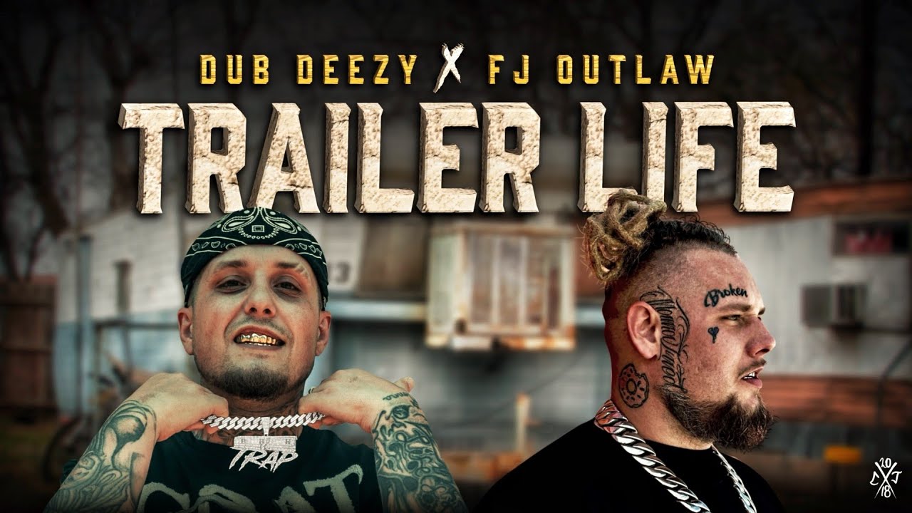 " Trailer Life " Dub Deezy ft. Fj Outlaw ( Official Music Video) - YouTube
