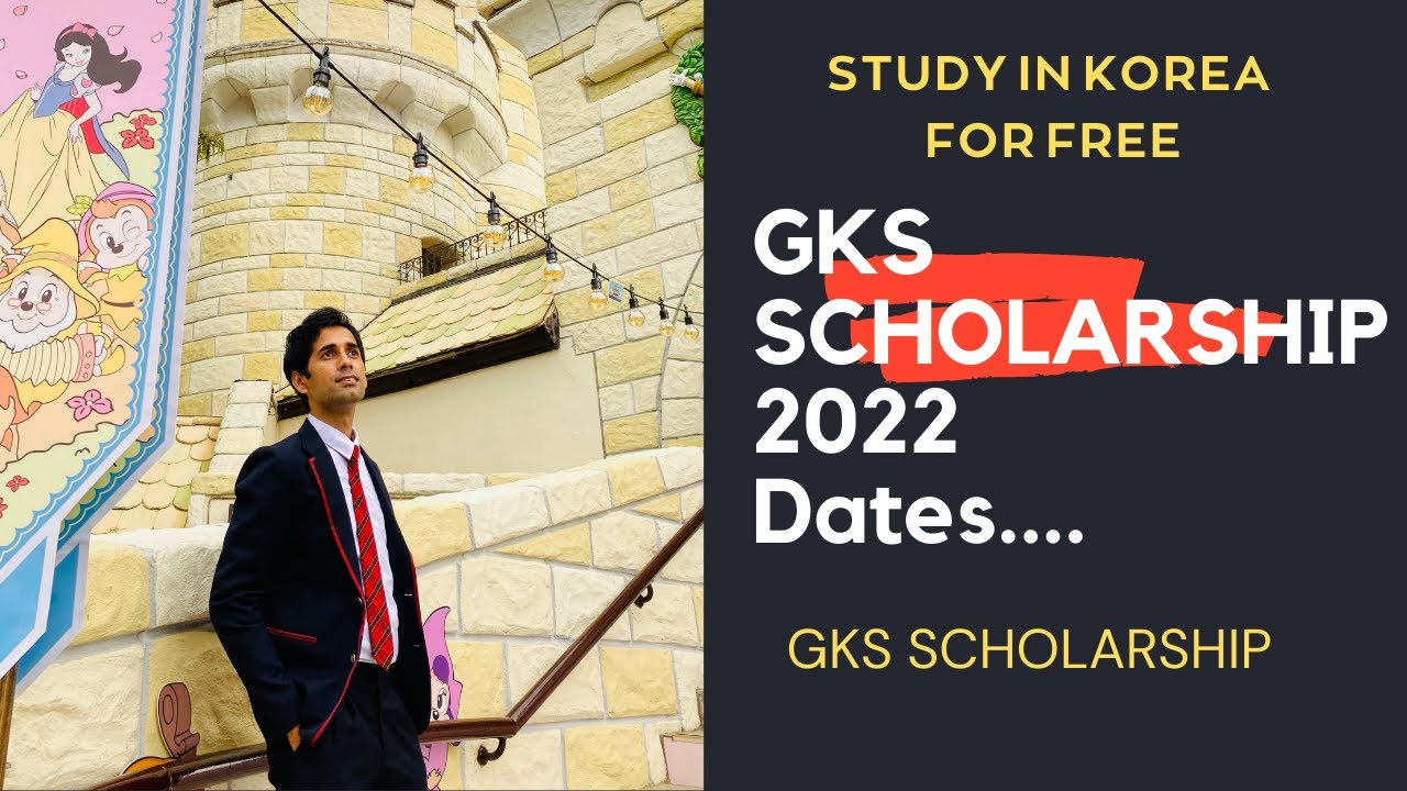 gks-scholarship-2022-applications-open-dates-youtube