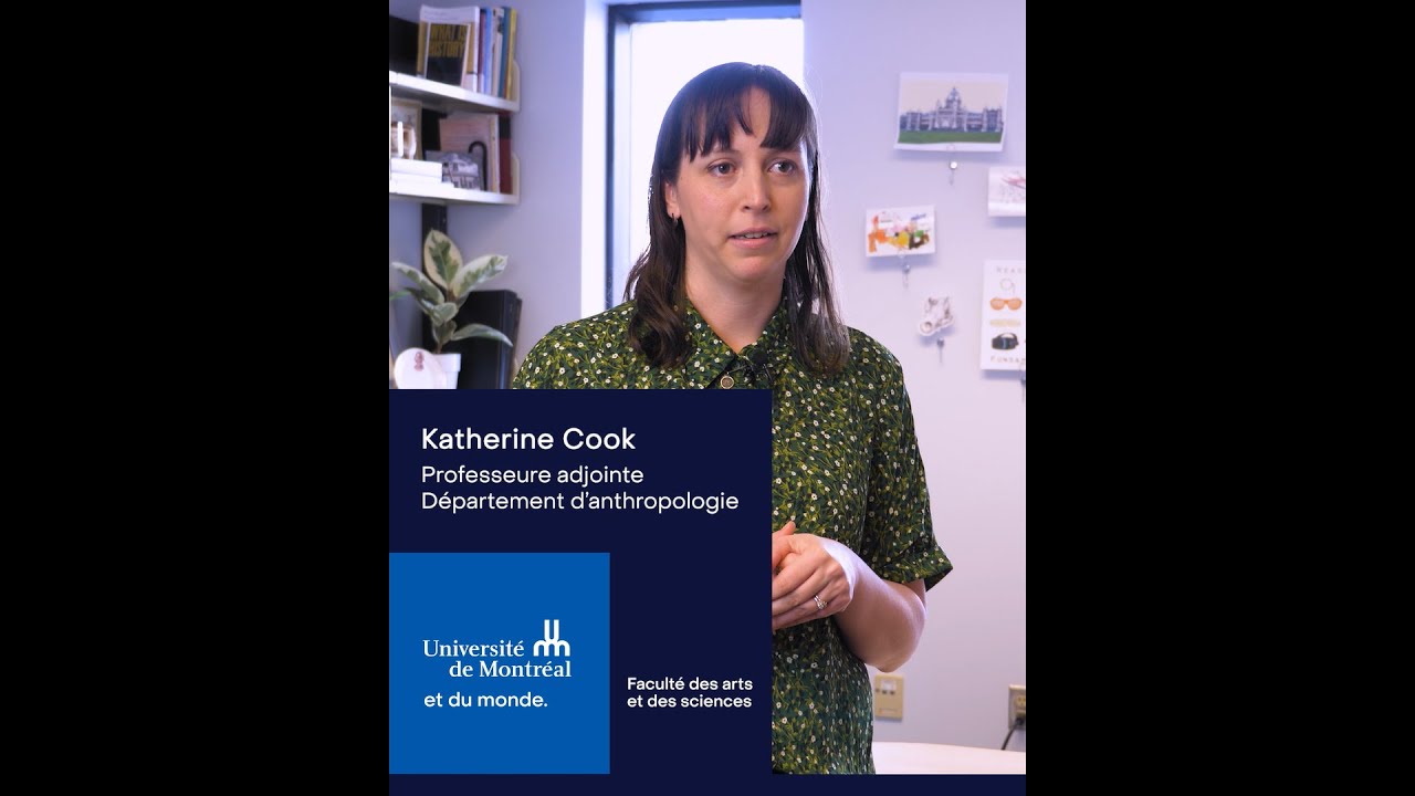 Katherine Cook : anthropologie à l'UdeM - YouTube