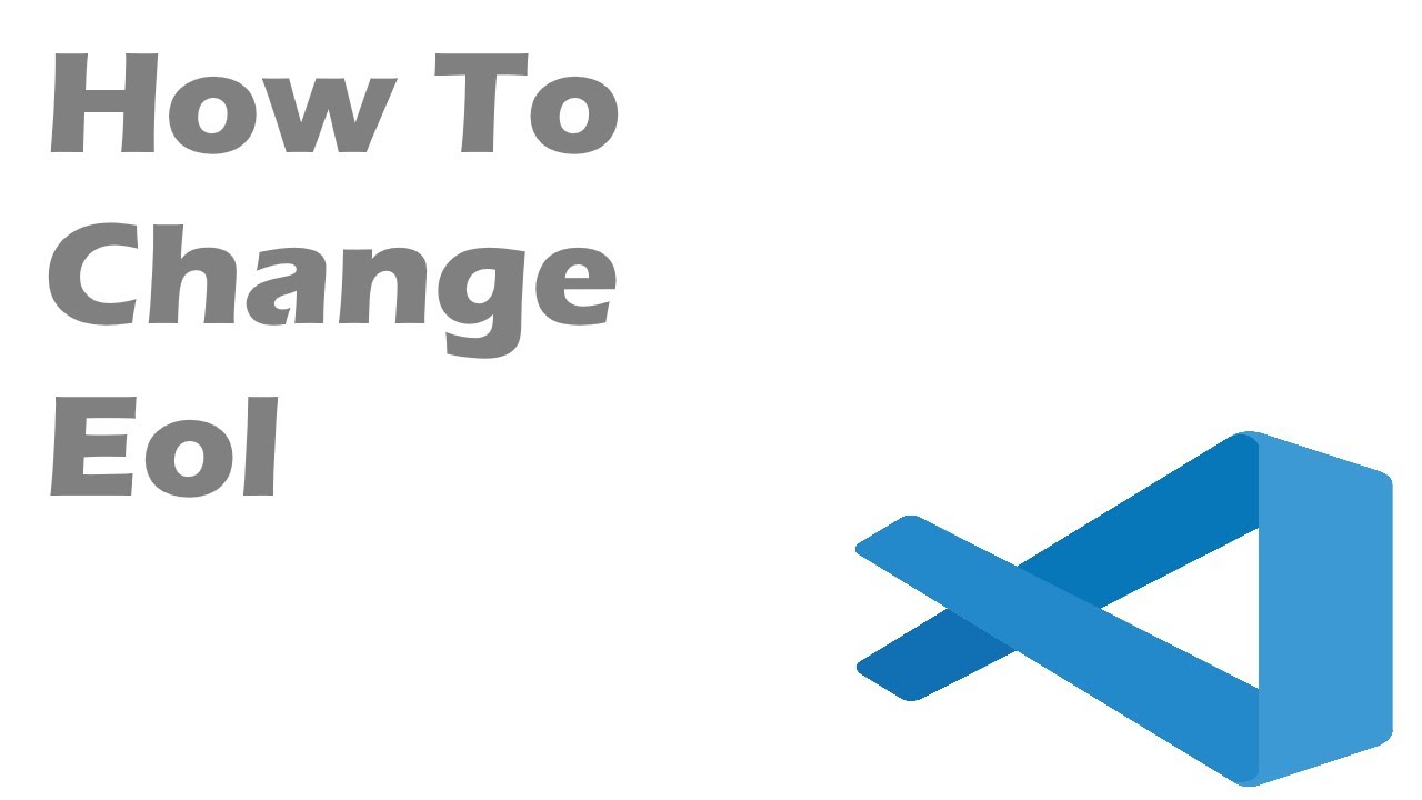 How To Change Eol In Visual Studio Code YouTube How To Change Eol In Visual Studio Code YouTube