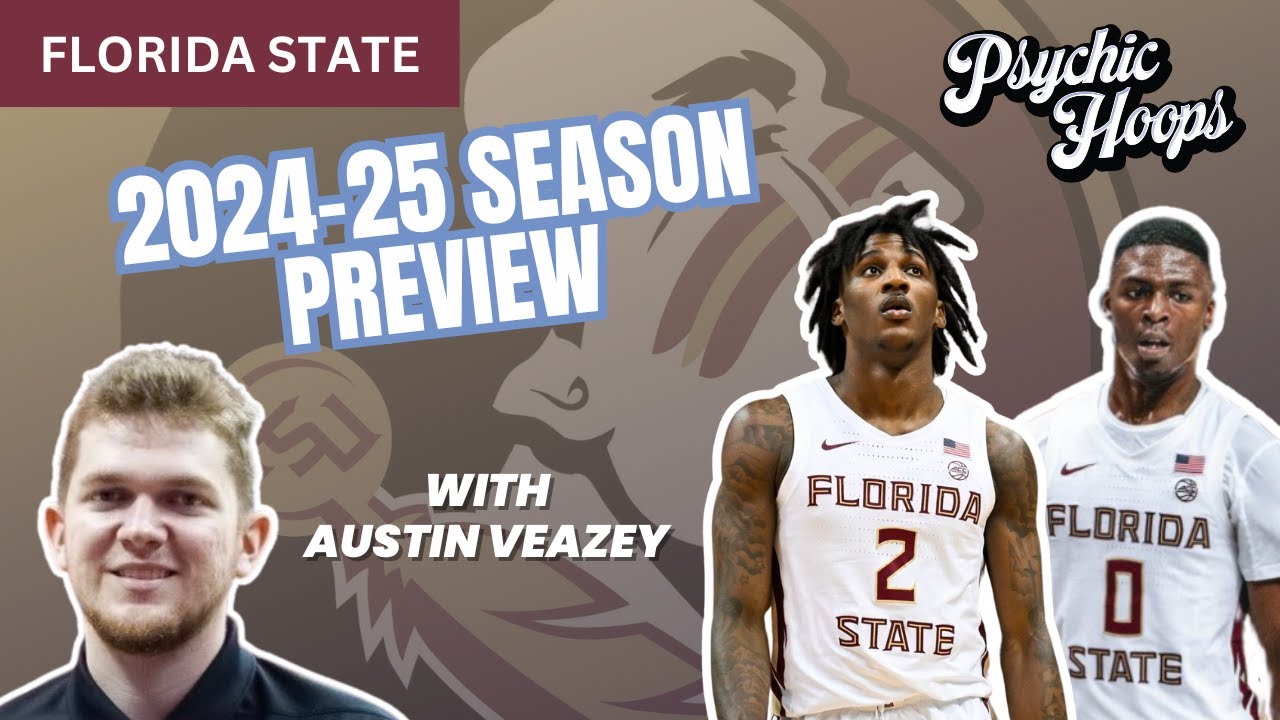 FLORIDA STATE TEAM PREVIEW: 2024-25 COLLEGE BASKETBALL - YouTube