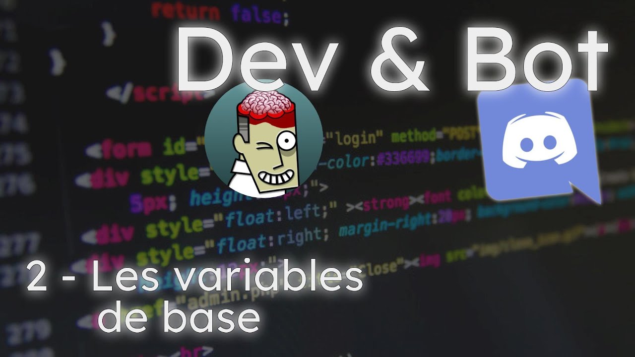 Dev & Bot 2 : Les variables de base - YouTube