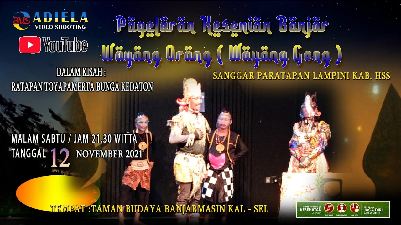 PAGELARAN WAYANG ORANG ( WAYANG GONG ) TAMAN BUDAYA BANJARMASIN ...