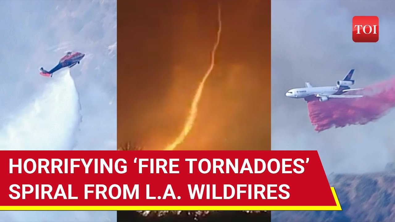 Los Angeles Wildfires: Rare ‘Fire Tornado’ Swirls Through As Palisades ...