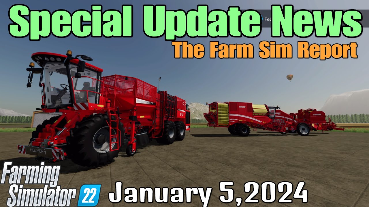 The Farm Sim Report Special Update News for FS22 / Jan 6, 2024 - YouTube