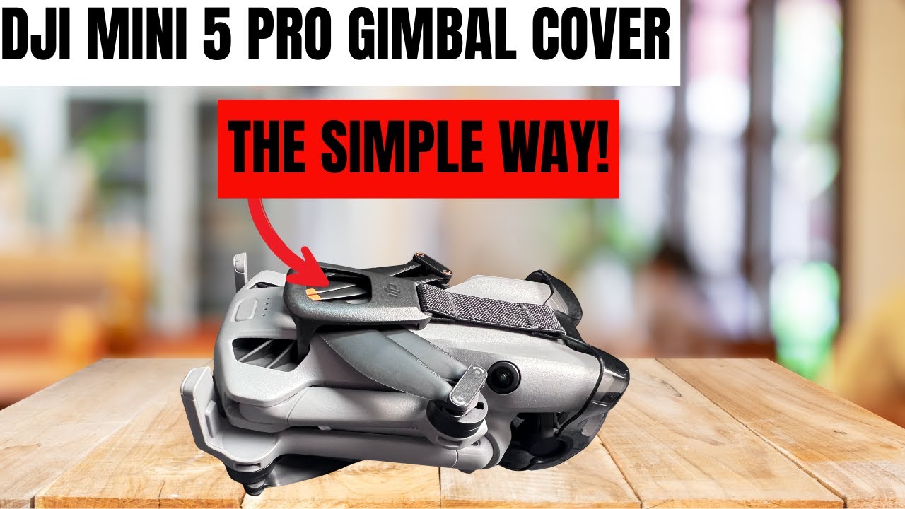 Fitting the gimbal cover on the DJI Mini 5 pro - The simple way! - YouTube