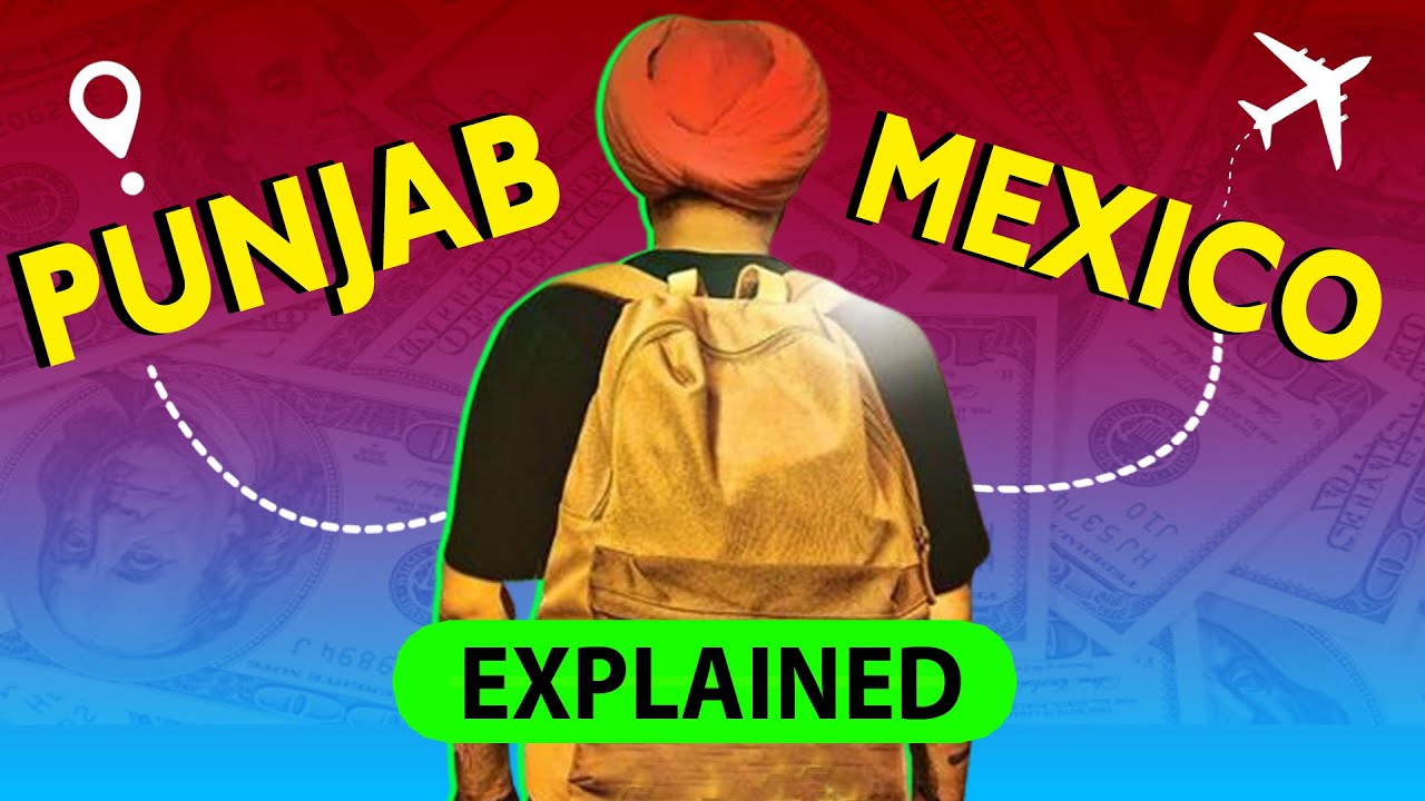 Explain India To USA Donkey Process | Why Indians cross US Mexico ...