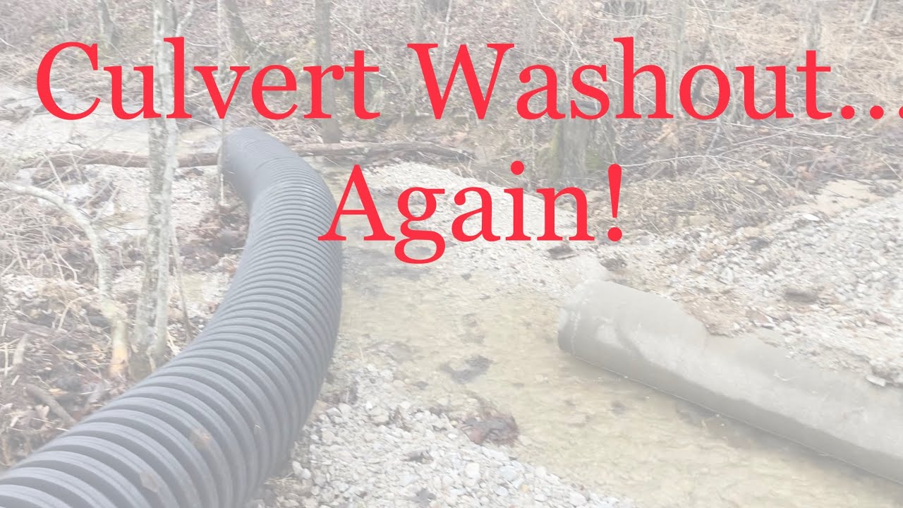 Culvert Washed Out…Again! (#81) - YouTube