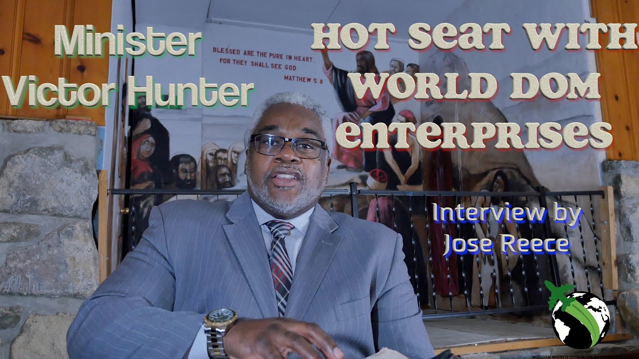 Hot Seat with World Dom Enterprises "Victor Hunter" INTERVIEW ...