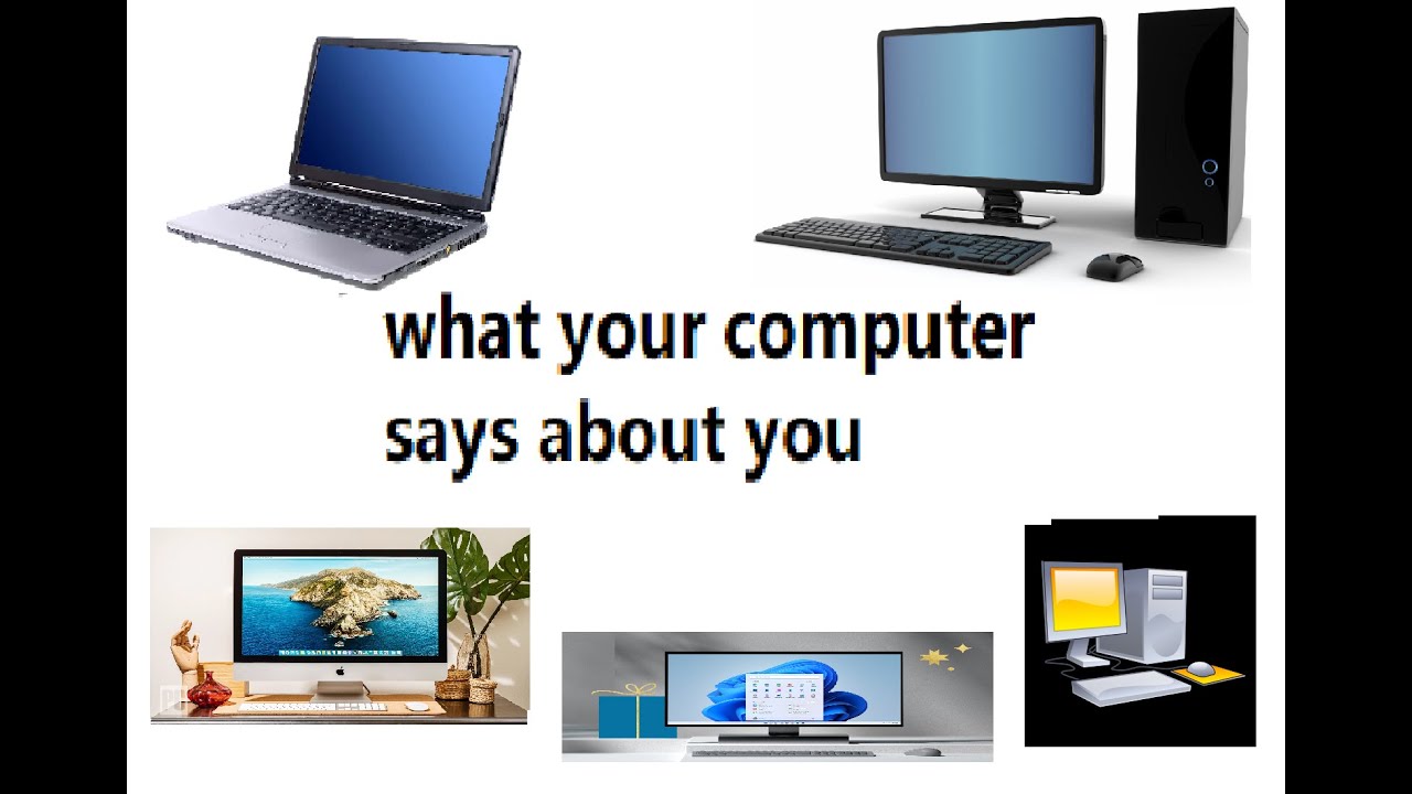 What your computer says about you... - YouTube