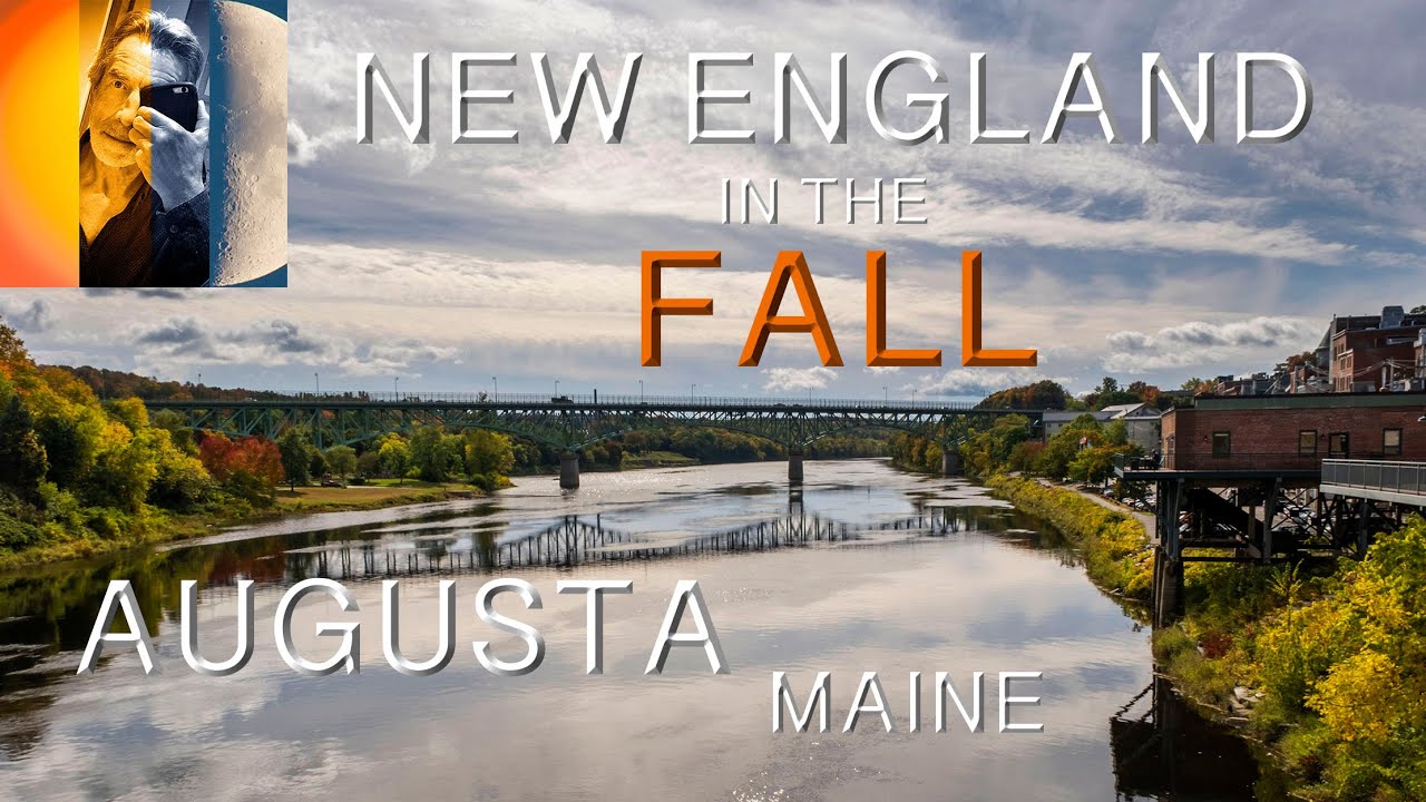 New England in the Fall Part 4 Augusta Maine a Brief Tour - YouTube
