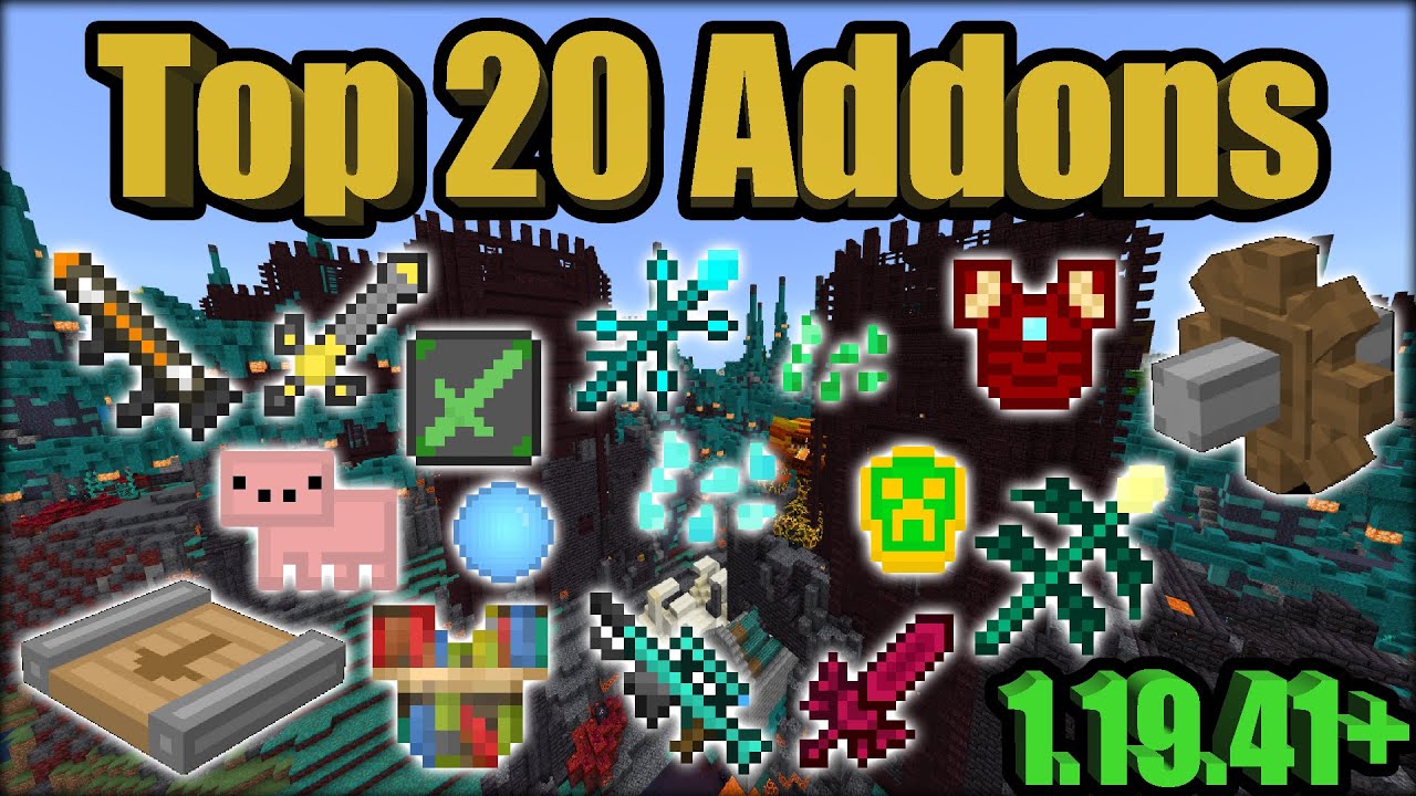 Top 20 Addons 1.19.41 Bedrock Edition Minecraft PE (MCPE) - YouTube
