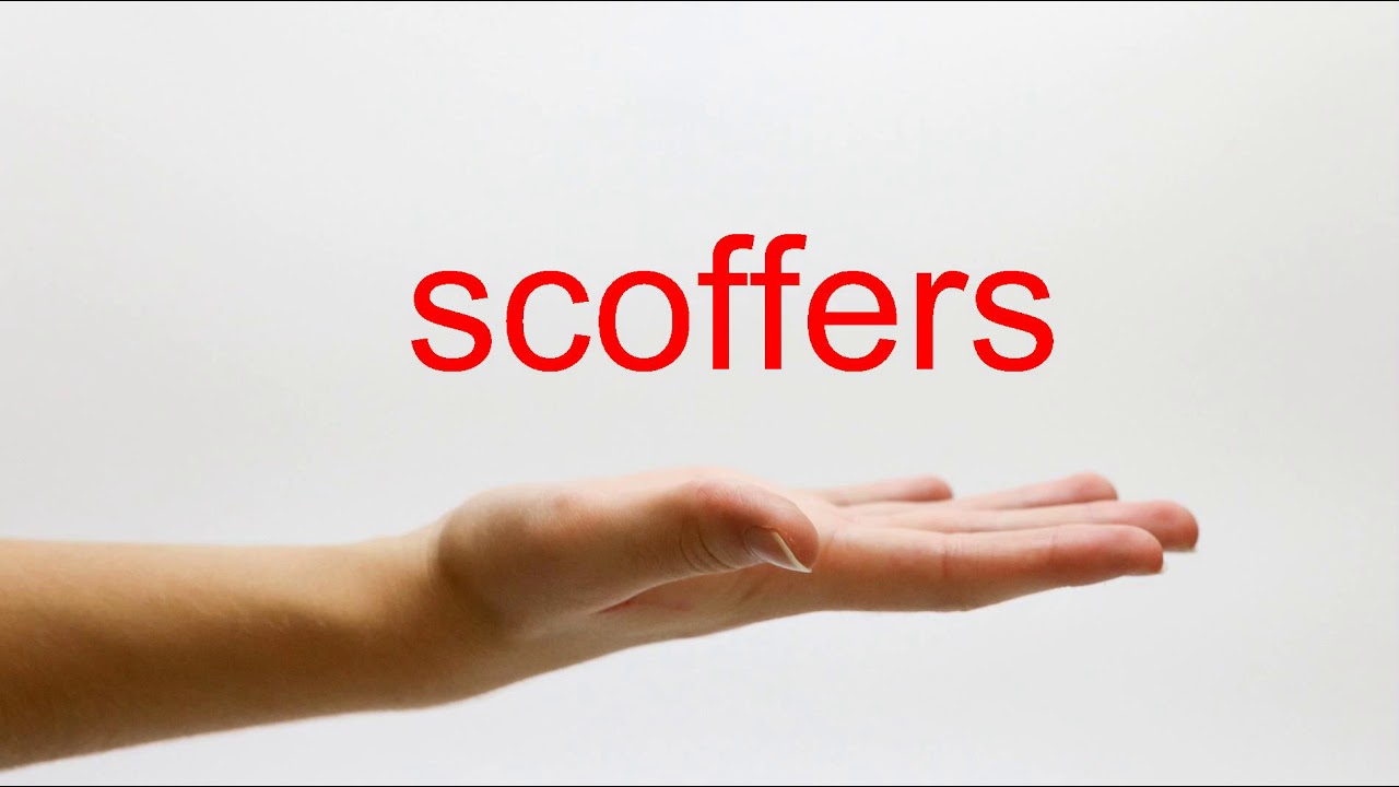 How to Pronounce scoffers - American English - YouTube