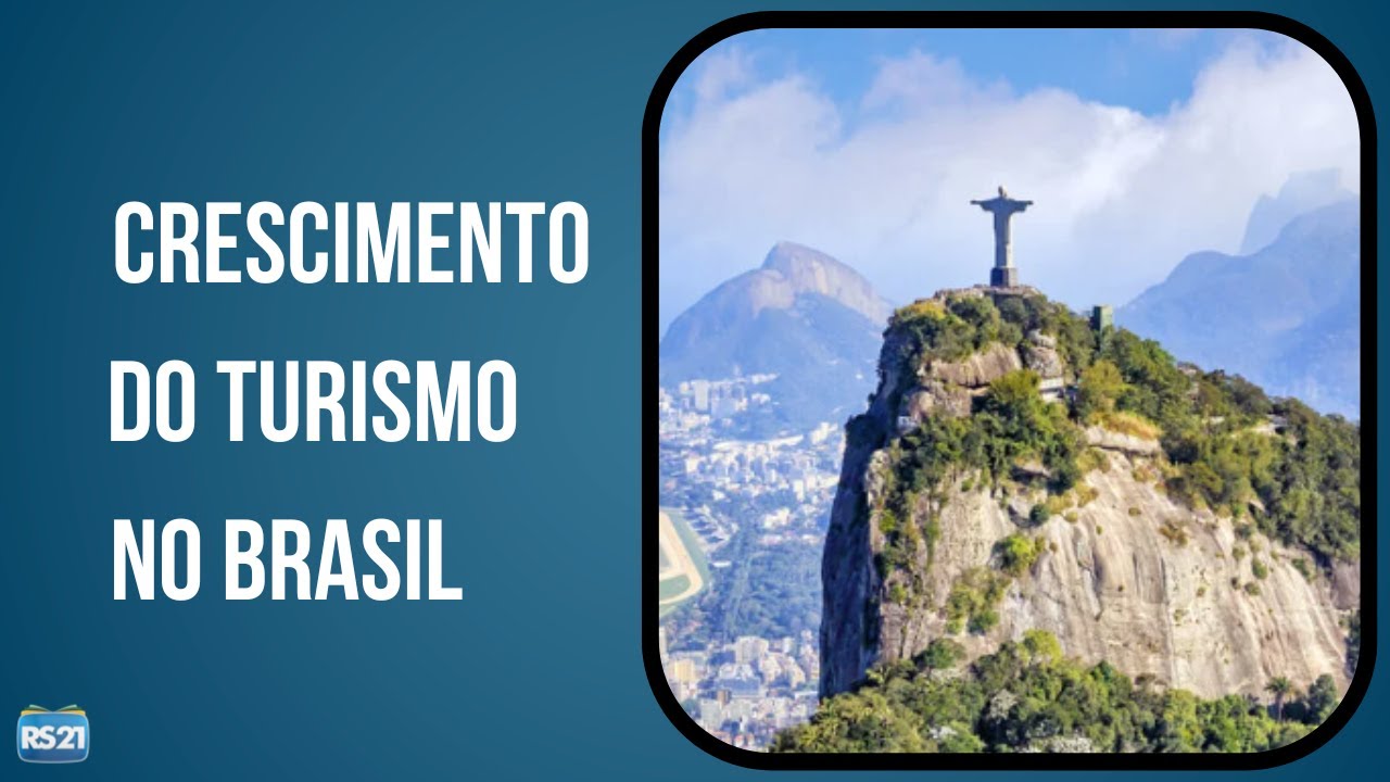 Crescimento do Turismo no Brasil: Resultados Positivos e Perspectivas ...