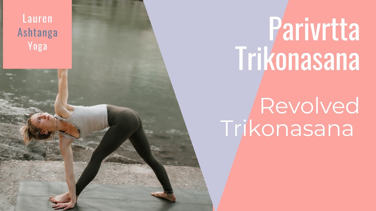 How to do Parivrtta Trikonasana (revolved triangle) in Ashtanga Yoga - YouTube