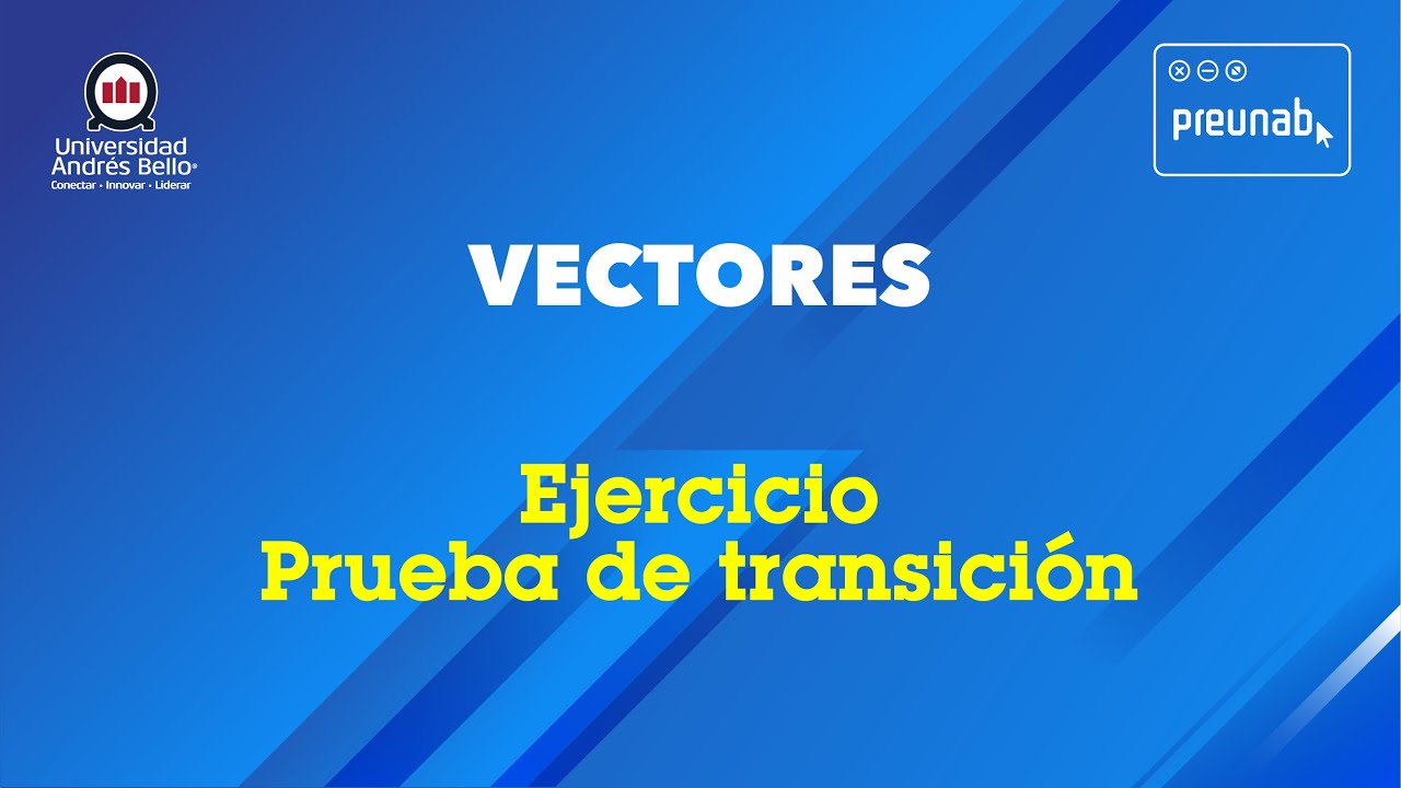 [PREUNAB] Prueba de Transición. Vectores - YouTube