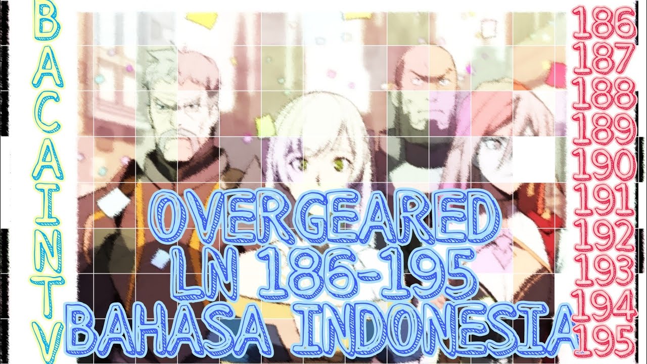 #04 NPC ASSASIN KASIM OVERGEARED LIGHT NOVEL (186-195) ALUR CERITA ...