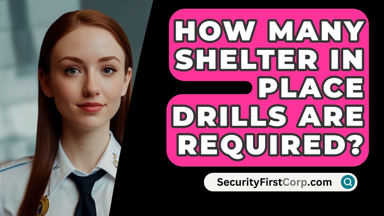 How Many Shelter In Place Drills Are Required? - SecurityFirstCorp.com ...