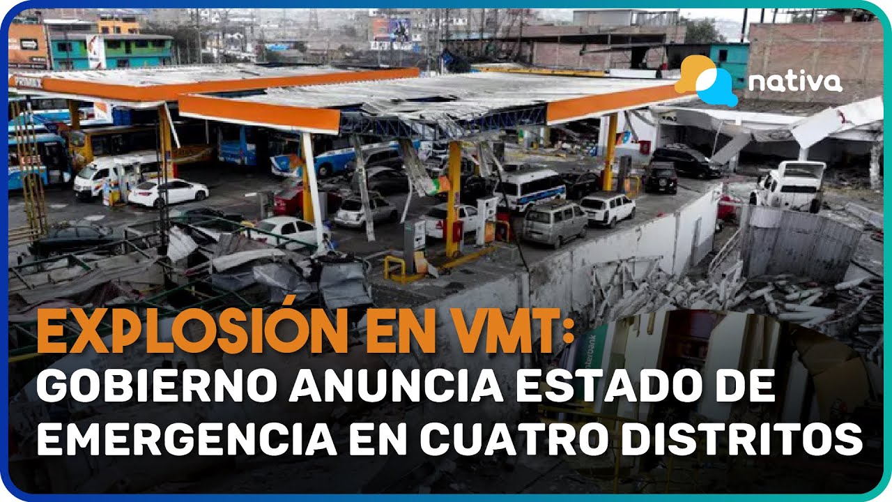 🔴 Explosión en VMT: Gobierno anuncia estado de emergencia en cuatro ...
