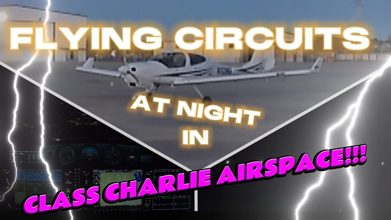 Night Circuits: Navigating Class Charlie Airspace Like a Pro with Live ...