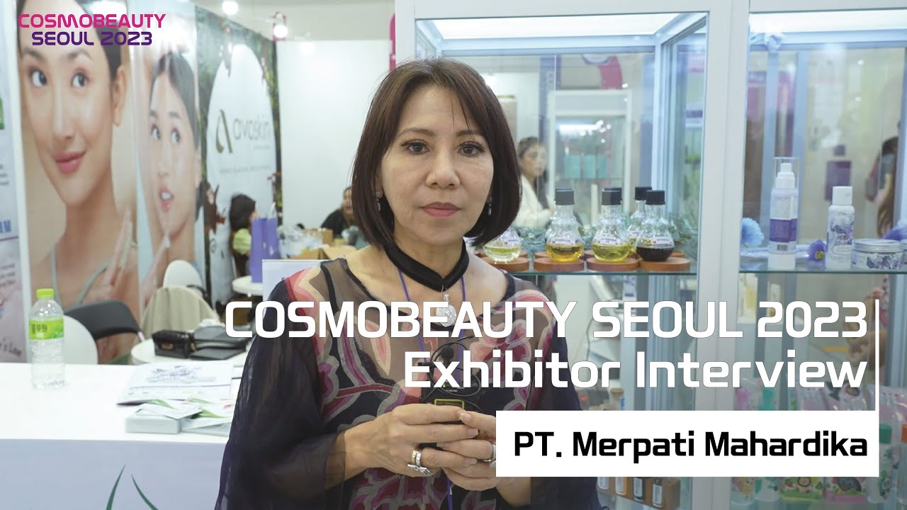 🎤2023 COSMOBEAUTY SEOUL Interview X PT. Merpati Mahardika🎤 - YouTube