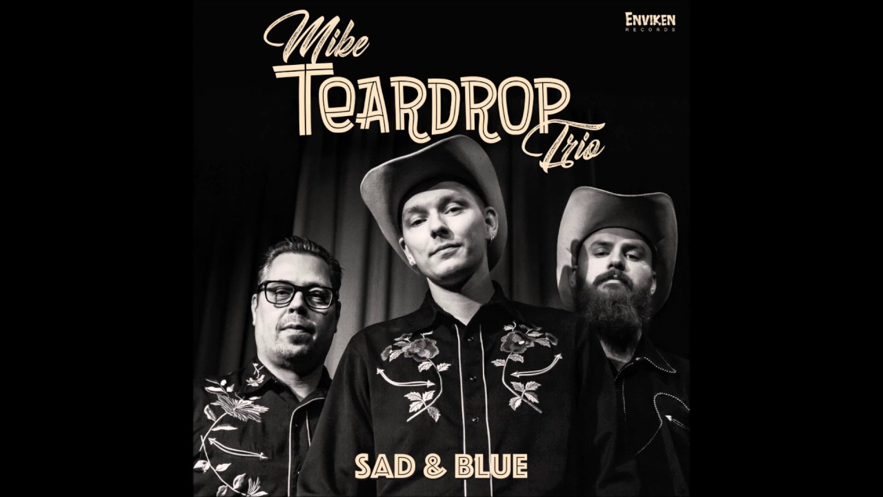 Mike Teardrop Trio - Sad & Blue / My Everything - Teaser - YouTube