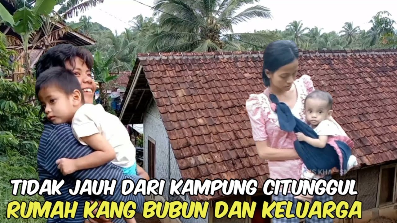 BERSILATURAHMI KE RUMAH KANG BUBUN BAPAK NYA FEBRI DAN MELIHAT CUCU NYA KANG BUBUN - YouTube