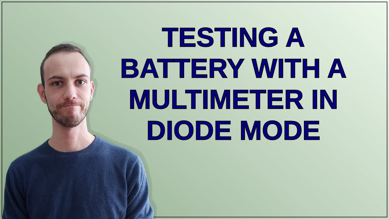 Electronics: Testing a battery with a multimeter in diode mode - YouTube
