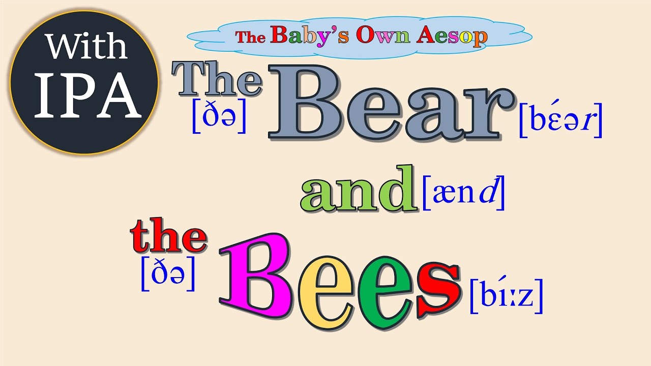 The Bear and the Bees with IPA(International Phonetic Alphabet) - YouTube