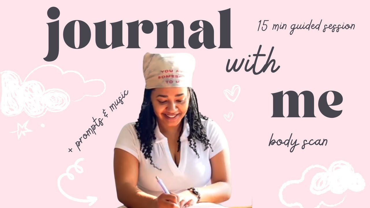 15 min body scan: guided real time journal w/ me (+ prompts/music) 📝 ...
