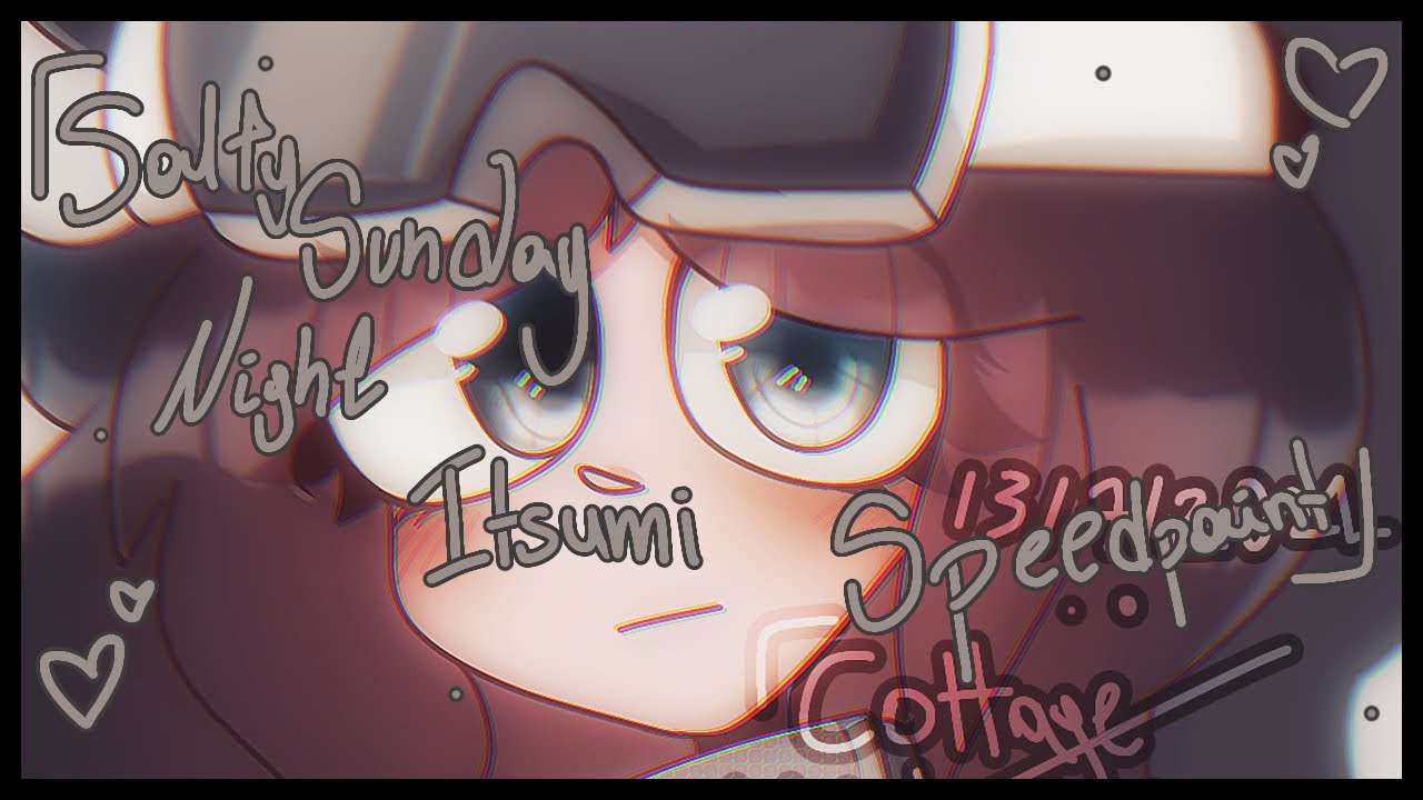 Salty Sunday Night- Itsumi speedpaint - YouTube