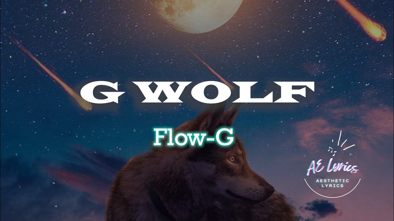 Flow-G G WOLF | AE Lyrics - YouTube